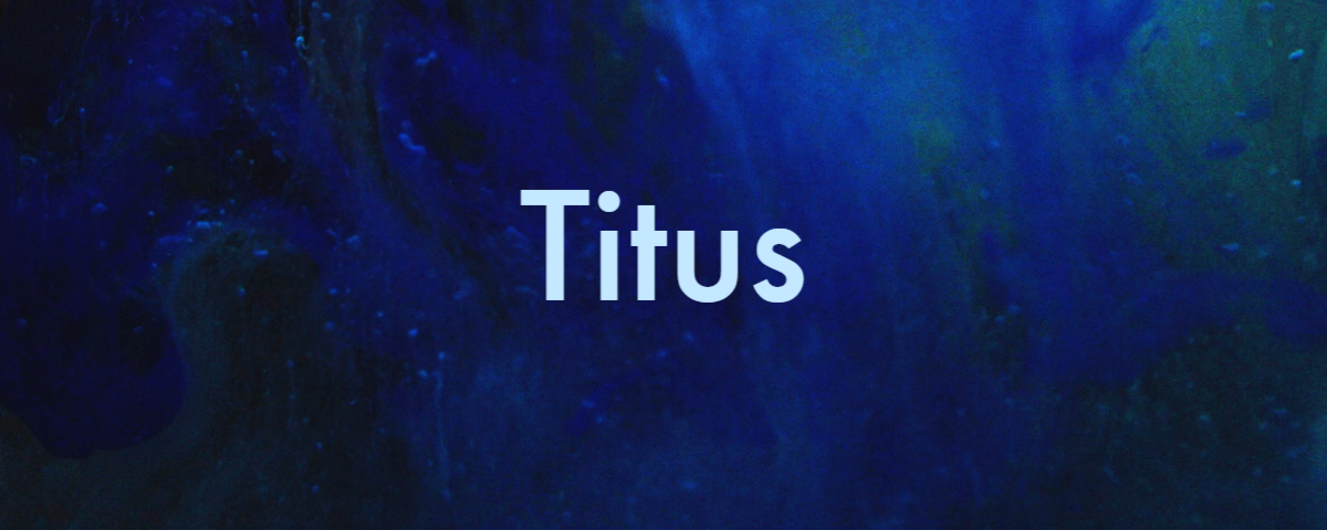 Titus – Scripture Picture